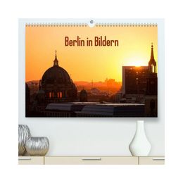 Calvendo Wandkalender Berlin in Bildern (Premium