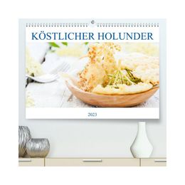 Calvendo Wandkalender Köstlicher Holunder (Premium