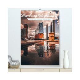 Calvendo Wandkalender Hamburg Spiegelungen 2023 (Premium