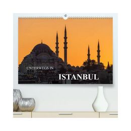 Calvendo Wandkalender Unterwegs in Istanbul (Premium