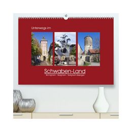 Calvendo Wandkalender Unterwegs im Schwaben-Land (Premium