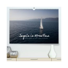 Calvendo Wandkalender Segeln in Kroatien (Premium