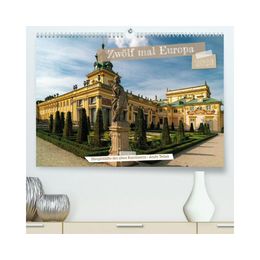 Calvendo Wandkalender Zwölf mal Europa (Premium