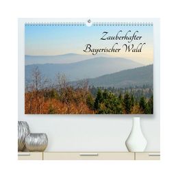 Calvendo Wandkalender Zauberhafter Bayerischer Wald (Premium
