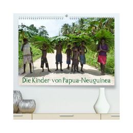 Calvendo Wandkalender Die Kinder von Papua Neuguinea (Premium