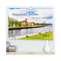 Calvendo Wandkalender Hansestadt Anklam. Das Tor zur Insel Usedom (Premium