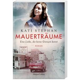 Mauerträume - Kati Stephan, Kartoniert (TB)