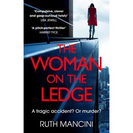 Random House Publishing Group The Woman on the Ledge - Ruth Mancini, Kartoniert (TB)