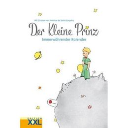 Edition XXL Der Kleine Prinz, Immerwährender Kalender - Antoine de Saint-Exupéry, Gebunden