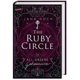 arena All unsere Geheimnisse / The Ruby Circle Bd.1 - Jana Hoch, Gebunden