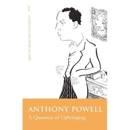 Random House Publishing Group A Question of Upbringing - Anthony Powell, Taschenbuch