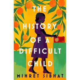 Random House Publishing Group The History of a Difficult Child - Mihret Sibhat, Kartoniert (TB)