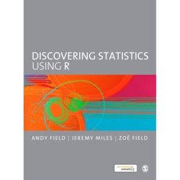 SAGE Publications Discovering Statistics Using R - Andy Field, Jeremy Miles, Zoe Field, Kartoniert (TB)