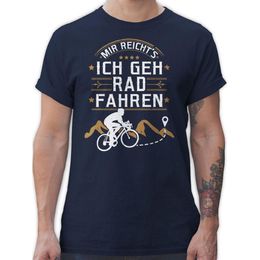 Shirtracer T-Shirt Mir reicht's ich geh Rad fahren Fahrrad Bekleidung Radsport