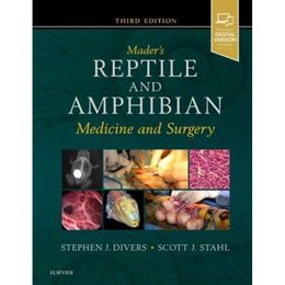 Mader's Reptile and Amphibian Medicine and Surgery - Stephen J. Divers, Scott J. Stahl, Gebunden