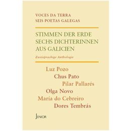 Stimmen der Erde - Luz Pozo Garza, Chus Pato, Pilar Pallarés, Olga Novo, María do Cebreiro, Dores Tembrás, Taschenbuch