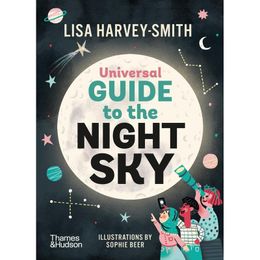 Thames & Hudson The Universal Guide to the Night Sky - Lisa Harvey Smith, Sophie Beer, Taschenbuch