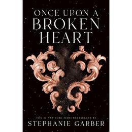 Once Upon a Broken Heart - Stephanie Garber, Gebunden