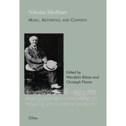 Nikolai Medtner: Music, Aesthetics, and Contexts, Kartoniert (TB)