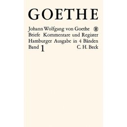 Beck Briefe: 1 Goethes Briefe und Briefe an Goethe Bd. 1: Briefe der Jahre 1764-1786 - Johann Wolfgang von Goethe, Gebunden