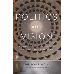 Princeton University Press Politics and Vision - Sheldon S. Wolin, Kartoniert (TB)