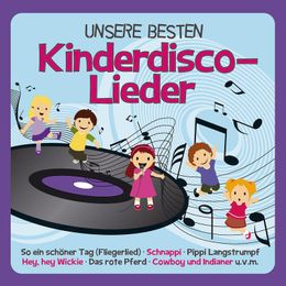 KARUSSELL Unsere Besten Kinderdisco-Lieder - Familie Sonntag. (CD)