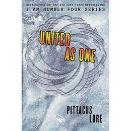 I Am Number Four 07. United as One - Pittacus Lore, Taschenbuch
