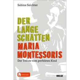 Der lange Schatten Maria Montessoris, m. 1 Buch, m. 1 E-Book - Sabine Seichter, Taschenbuch