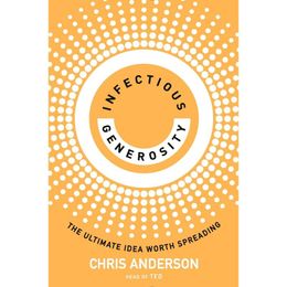 Random House Publishing Group Infectious Generosity - Chris Anderson, Kartoniert (TB)