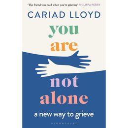 Bloomsbury UK You Are Not Alone - Cariad Lloyd, Taschenbuch