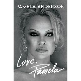 Headline Love, Pamela - Pamela Anderson, Taschenbuch