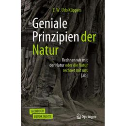 Springer Geniale Prinzipien der Natur, m. 1 Buch, m. 1 E-Book - E. W. Udo Küppers, Gebunden