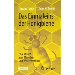 Springer Das Einmaleins der Honigbiene, m. 1 Buch, m. 1 E-Book - Jürgen Tautz, Tobias Hülswitt, Kartoniert (TB)