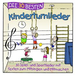 Die 30 besten Kinderturnlieder - Karsten Glück Simone Sommerland & Die Kita-Frösche. (CD)