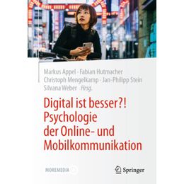 Springer Digital ist besser?! Psychologie der Online- und Mobilkommunikation, m. 1 Buch, m. 1 E-Book, Kartoniert (TB)