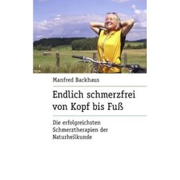Books on Demand Endlich schmerzfrei von Kopf bis Fuss - Manfred Backhaus, Kartoniert (TB)