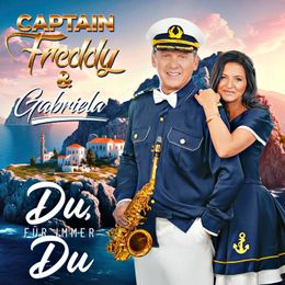 Du, für immer du - Captain Freddy & Gabriela. (CD)