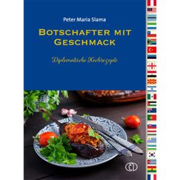 Botschafter mit Geschmack - Peter Maria Slama, Gebunden