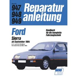 Reparaturanleitung / 947-49 / Ford Sierra V 6 (ab Sept. 84), 4x4 (ab Frühling 85), Gebunden