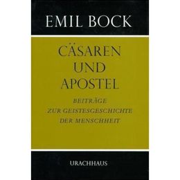 Cäsaren und Apostel - Emil Bock, Leinen
