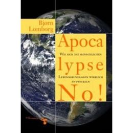 Apocalypse No! - Björn Lomborg, Gebunden