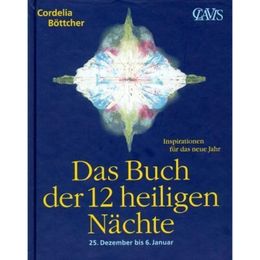 Das Buch der 12 heiligen Nächte - Cordelia Böttcher, Gebunden