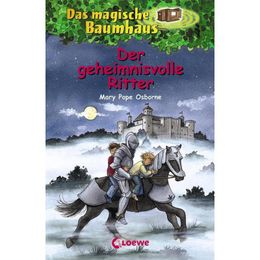 Loewe Verlag Der geheimnisvolle Ritter / Das magische Baumhaus Bd.2 - Mary Pope Osborne, Gebunden