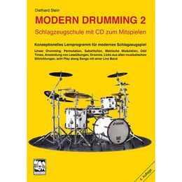 Leu-Verlag Modern Drumming. Schlagzeugschule mit CD zum Mitspielen / BD 2 / Modern Drumming. Schlagzeugschule mit CD zum Mitspielen / Modern Drumming 2, Fortgeschrittene, Schlagzeugschule mit CD zum Mitspielen, m. 1 Audio-CD - Diethard Stein, Gebunden