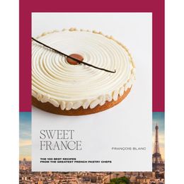 Abrams & Chronicle Books Sweet France - Francois Blanc, Gebunden