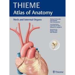 THIEME Atlas of Anatomy / Neck and Internal Organs - Michael Schünke, Erik Schulte, Udo Schumacher, Lawrence M. Ross, Edward D. Lamperti, Gebunden