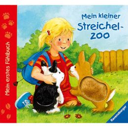 RAVENSBURGER VERLAG Mein erstes Fühlbuch / Mein erstes Fühlbuch: Mein kleiner Streichelzoo; . - Sandra Grimm, Kartoniert (TB)