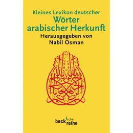 Beck Kleines Lexikon deutscher Wörter arabischer Herkunft, Taschenbuch