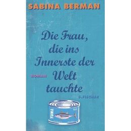 Literatur (international) / Die Frau, die ins Innerste der Welt tauchte - Sabina Berman, Gebunden