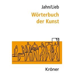 Wörterbuch der Kunst - Johannes Jahn, Stefanie Lieb, Gebunden